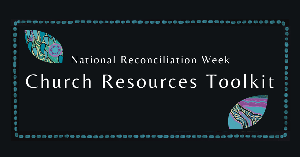 Church Resources National Reconciliation Week 2021 - Common Grace