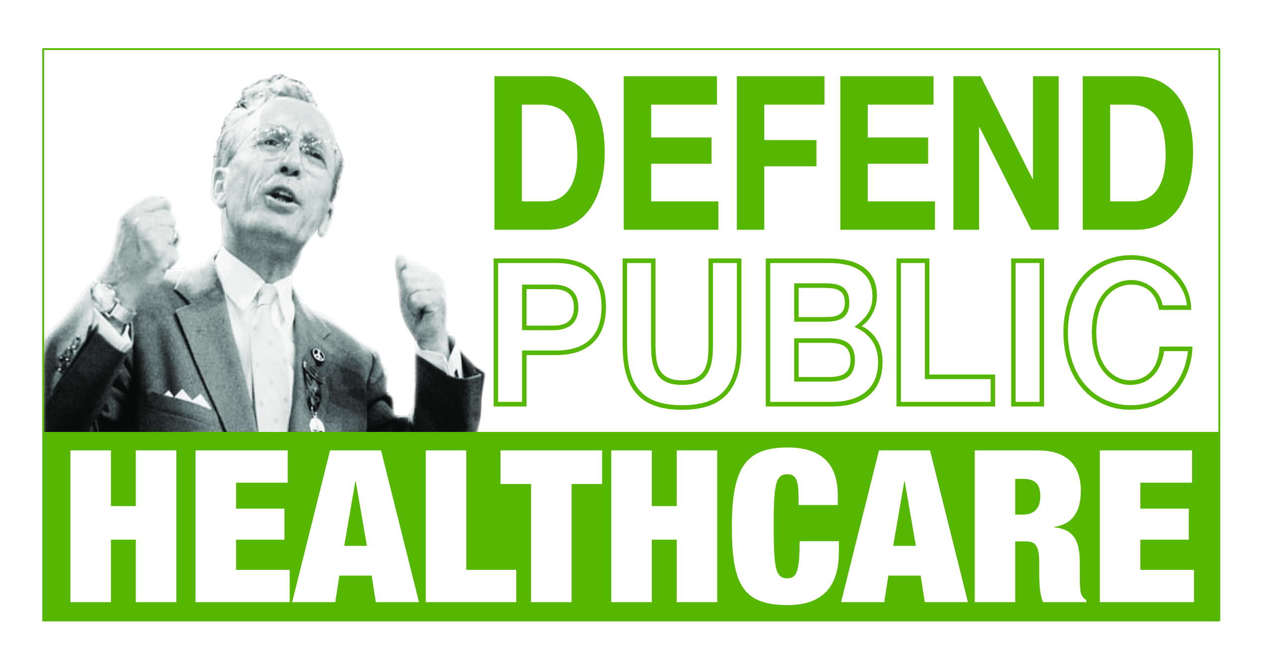 Defend Public Healthcare - Douglas Coldwell Layton Foundation