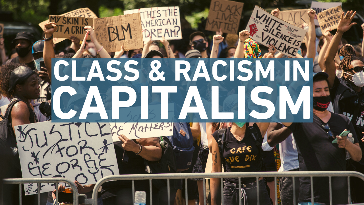 Class and Racism in Capitalism- Democracy at Work (d@w)