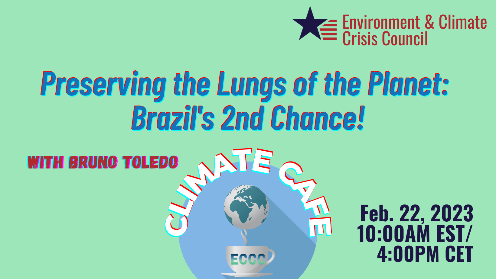 February 2023 Climate Café - Preserving the Lungs of the Planet: Brazil ...