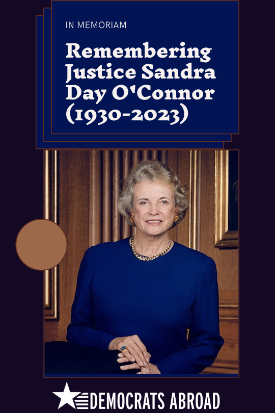 In Memoriam: Sandra Day O'Connor (1930-2023) - Democrats Abroad