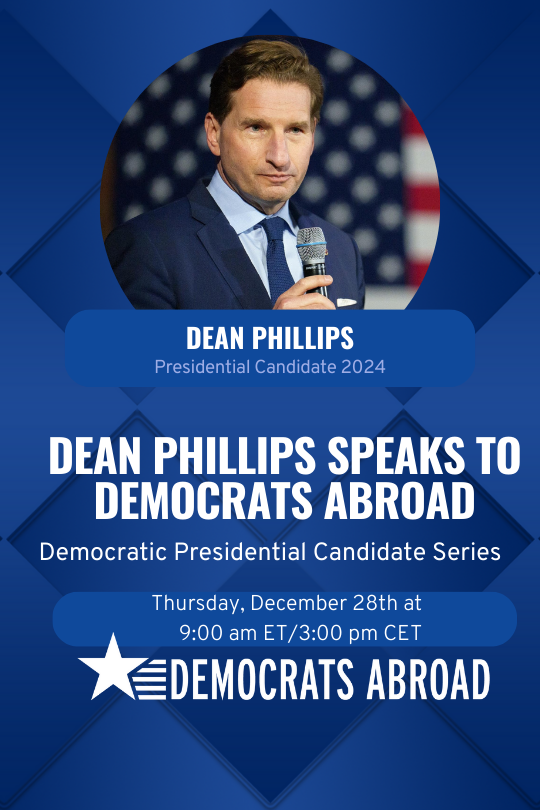 Dean Phillips Speaks to Democrats Abroad - Democrats Abroad