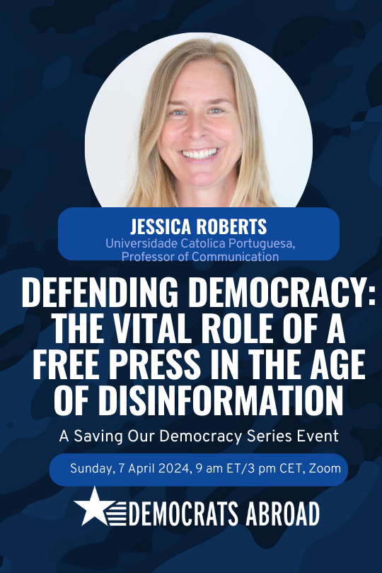 Defending Democracy: The Vital Role of a Free Press in the Age of Disinformation - Democrats Abroad