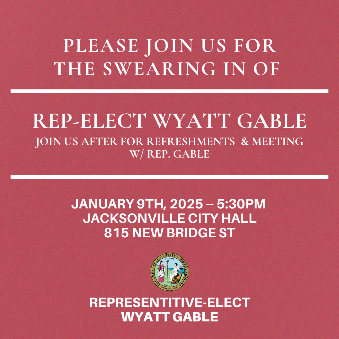 January 9th - SWEARING-IN CEREMONY OF NC REPRESENTATIVE-ELECT WYATT ...