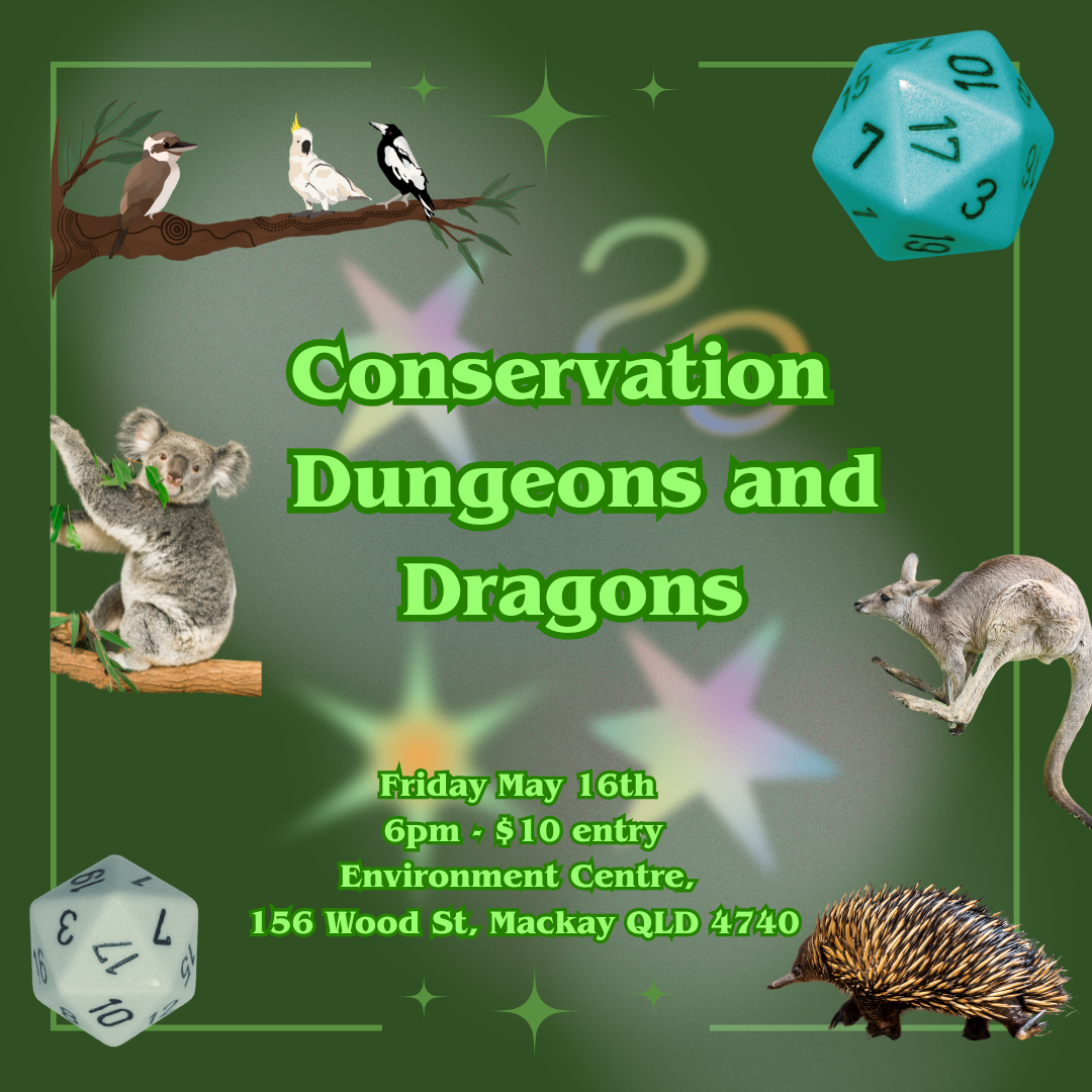 Conservation Dungeons and Dragons - Mackay Conservation Group