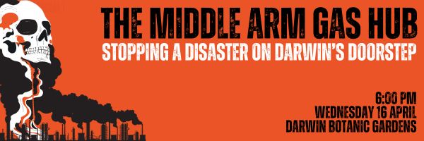 Stop Middle Arm: Stopping an environmental and health disaster on ...
