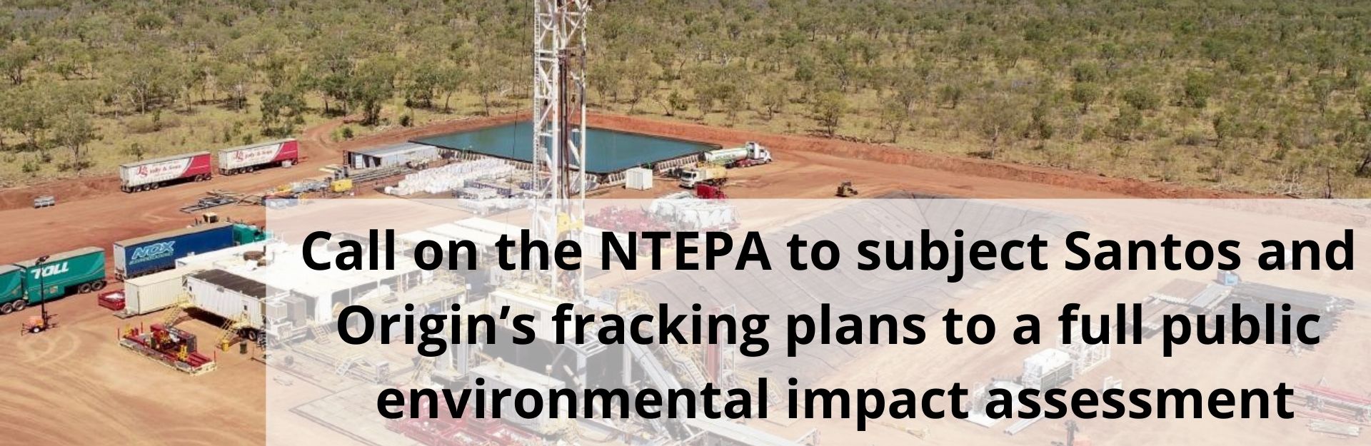 Call on the NTEPA to subject Santos and Origin’s fracking plans to a ...