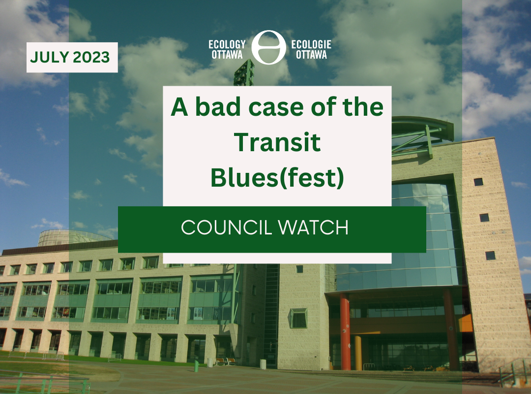 A bad case of the Transit Blues(fest) - Ecology Ottawa