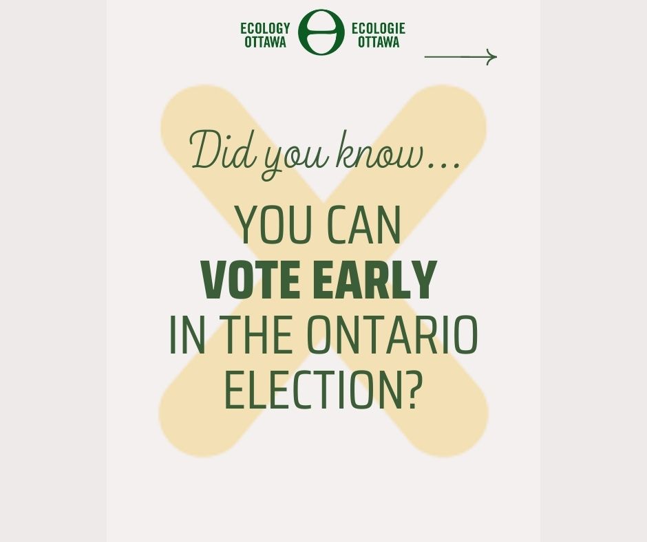 Early voting options: Ontario election 2025 - Ecology Ottawa