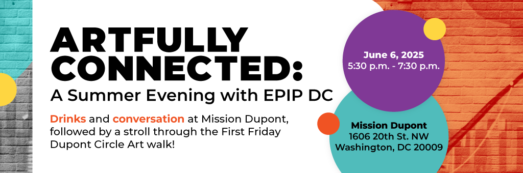 EPIP DC | Artfully Connected: A Summer Evening with EPIP DC - EPIP