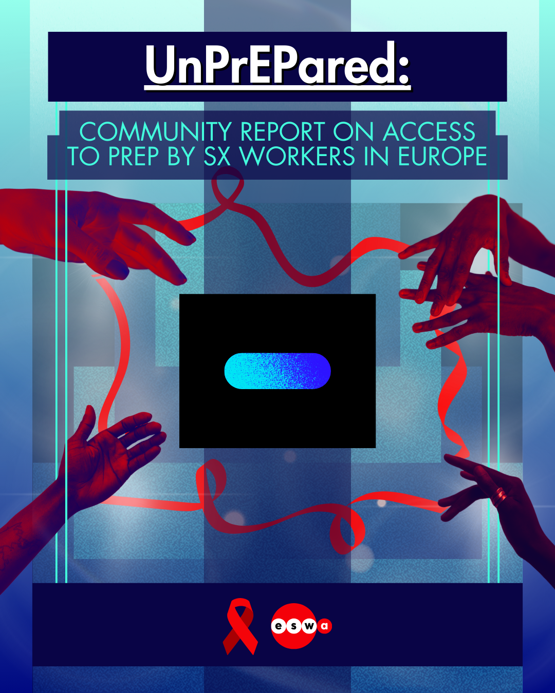 UnPrEPared: Community Report on Access to PrEP by Sex Workers in Europe - European Sex Workers ...