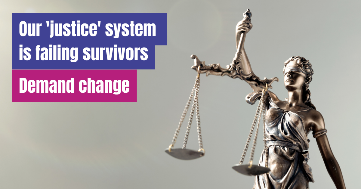 The “justice” system is failing survivors: We need reform now - Fair Agenda
