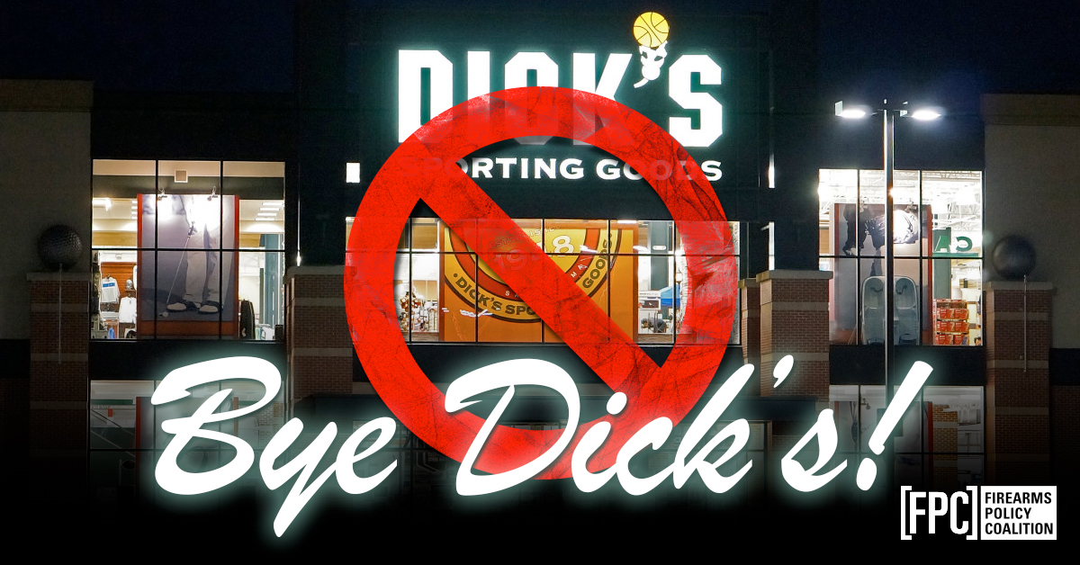 Say Goodbye to Dick's Sporting Goods - Firearms Policy Coalition