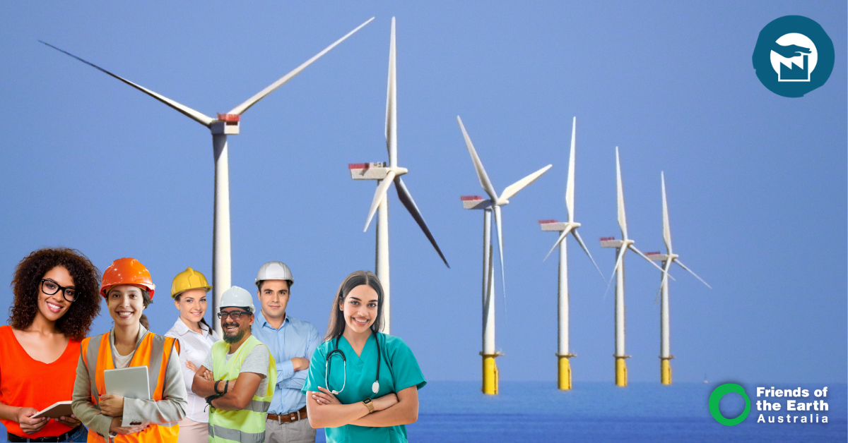 Time for a Just Transition Authority - Friends of the Earth Australia