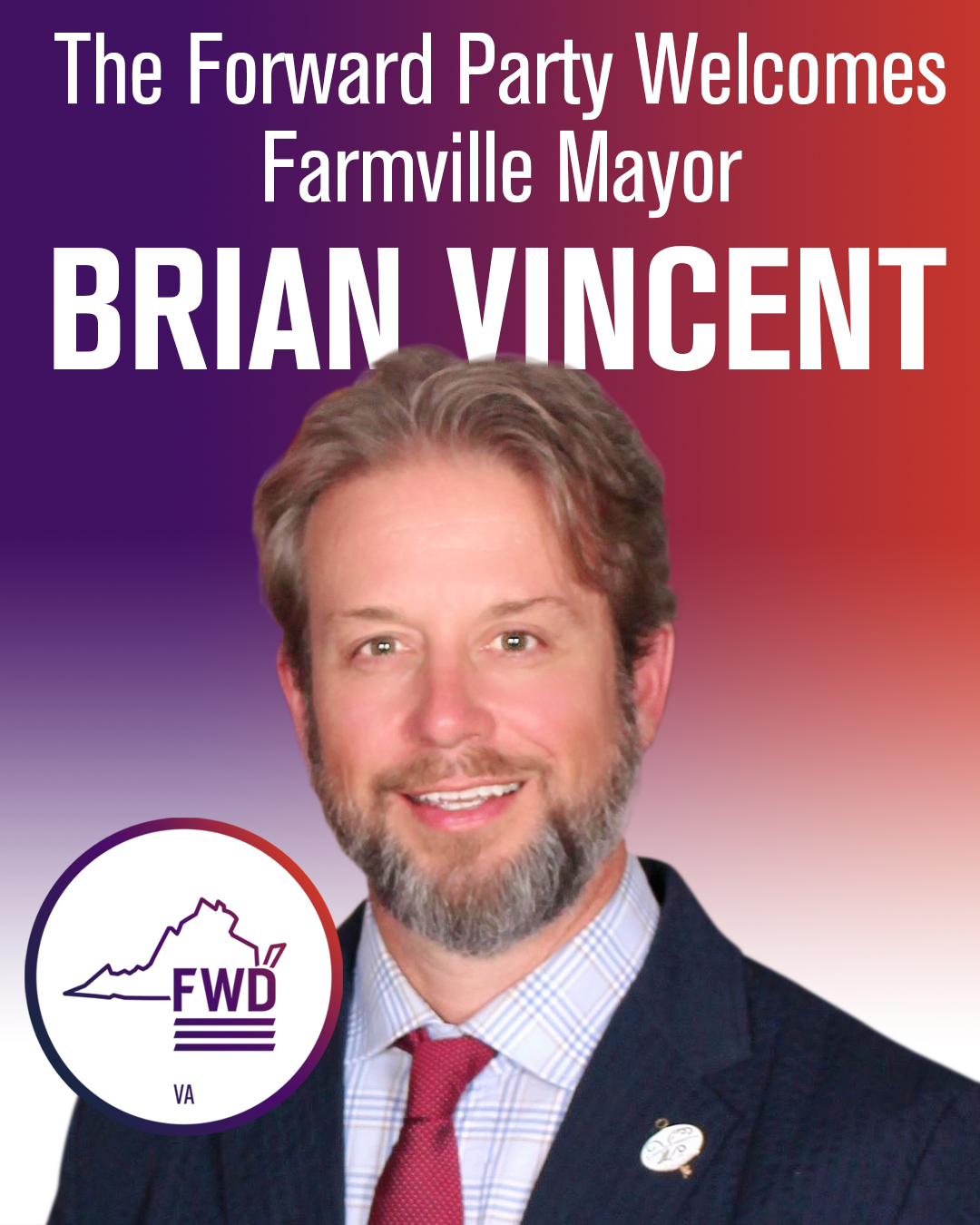 Forward Party Welcomes Farmville Mayor Brian Vincent - Forward Party