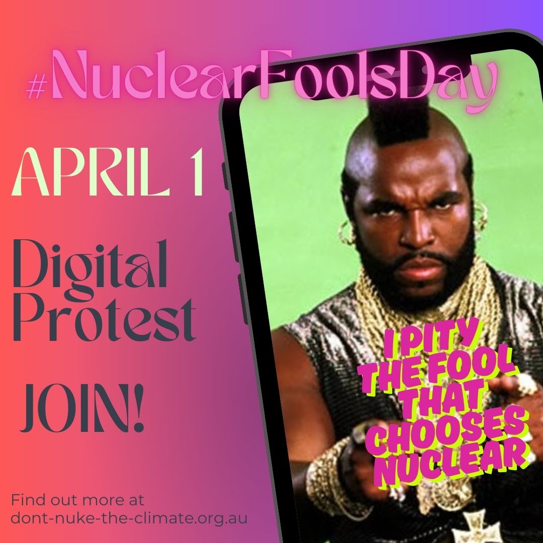 #NuclearFoolsDay April 1 digital protest action - Don’t Nuke The Climate