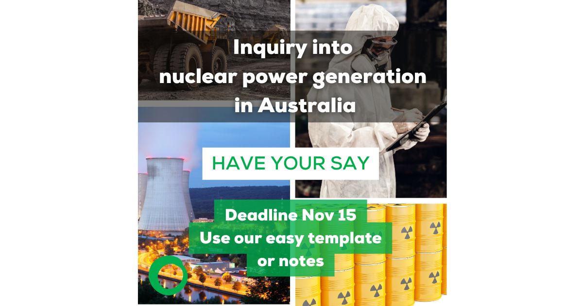Nuclear energy generation inquiry - how to make a submission - Friends ...