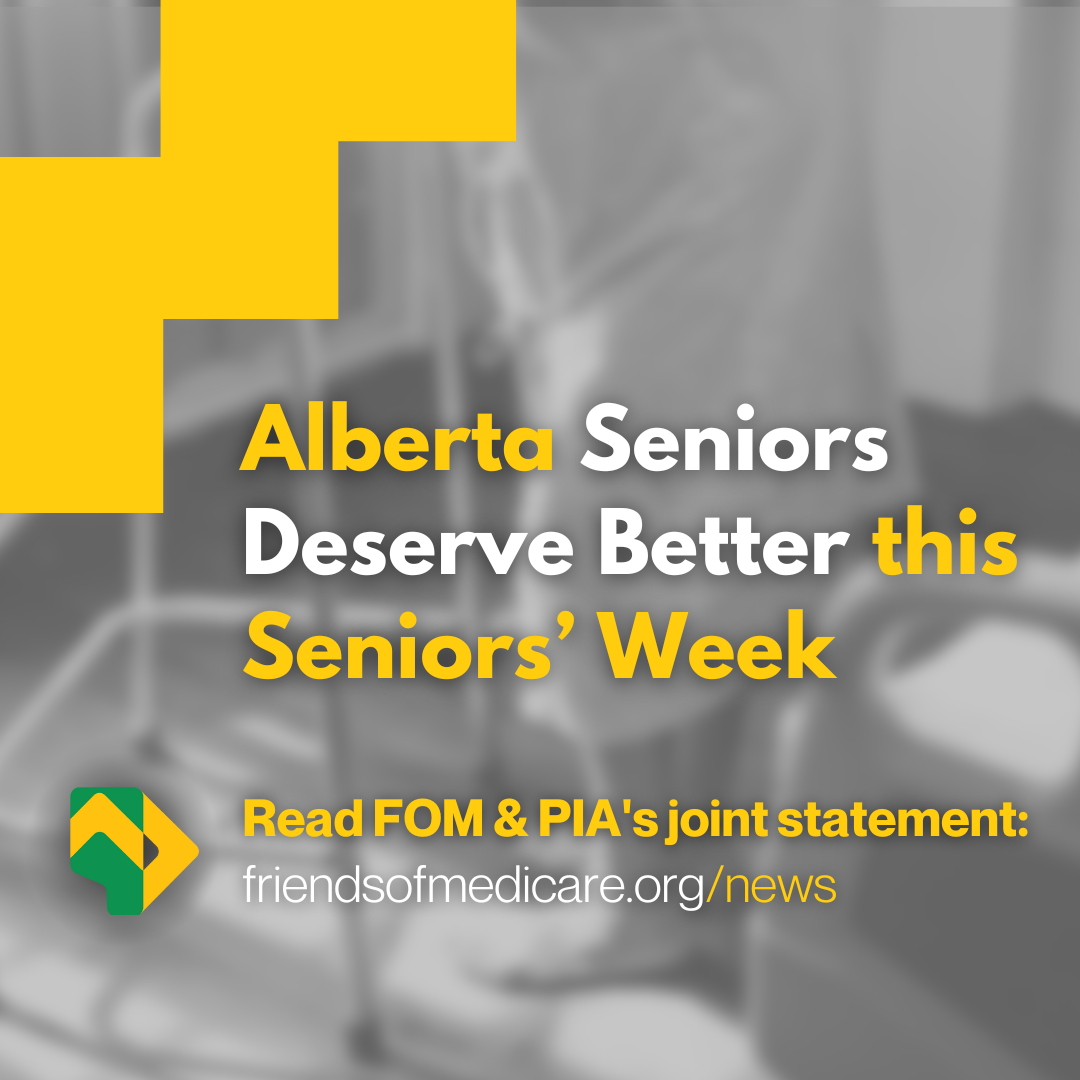 Alberta Seniors Deserve Better this Seniors’ Week - Friends of Medicare
