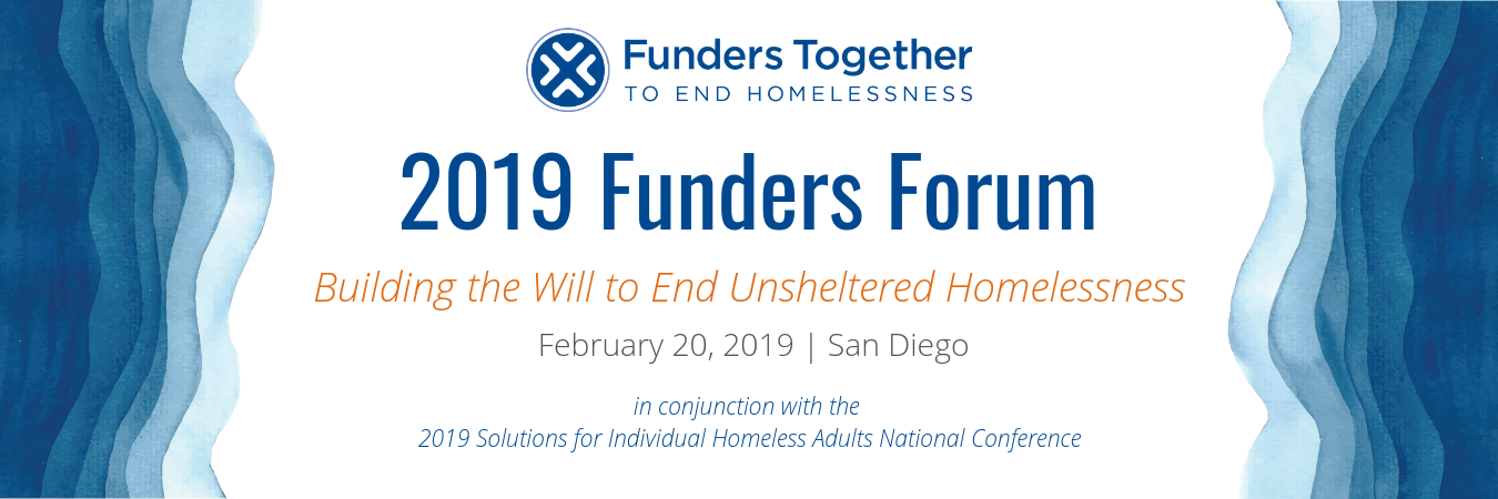 2019 Funders Forum - Funders Together to End Homelessness