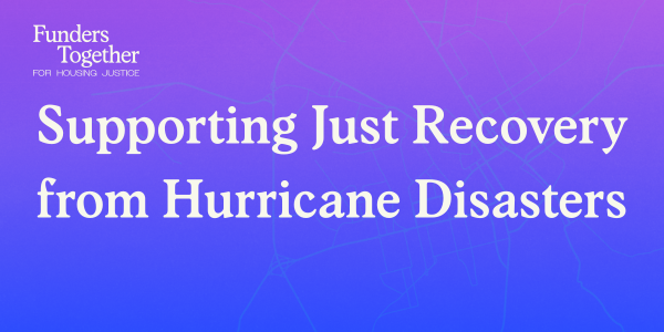 Supporting A Just Recovery from Hurricane Disasters - Funders Together ...