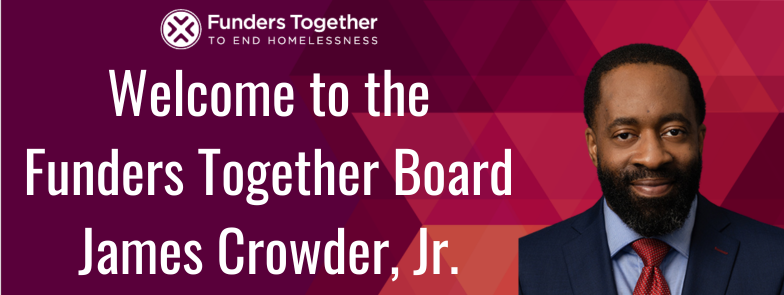 Funders Together to End Homelessness Welcomes New Board Member: James Crowder, Jr. - Funders ...