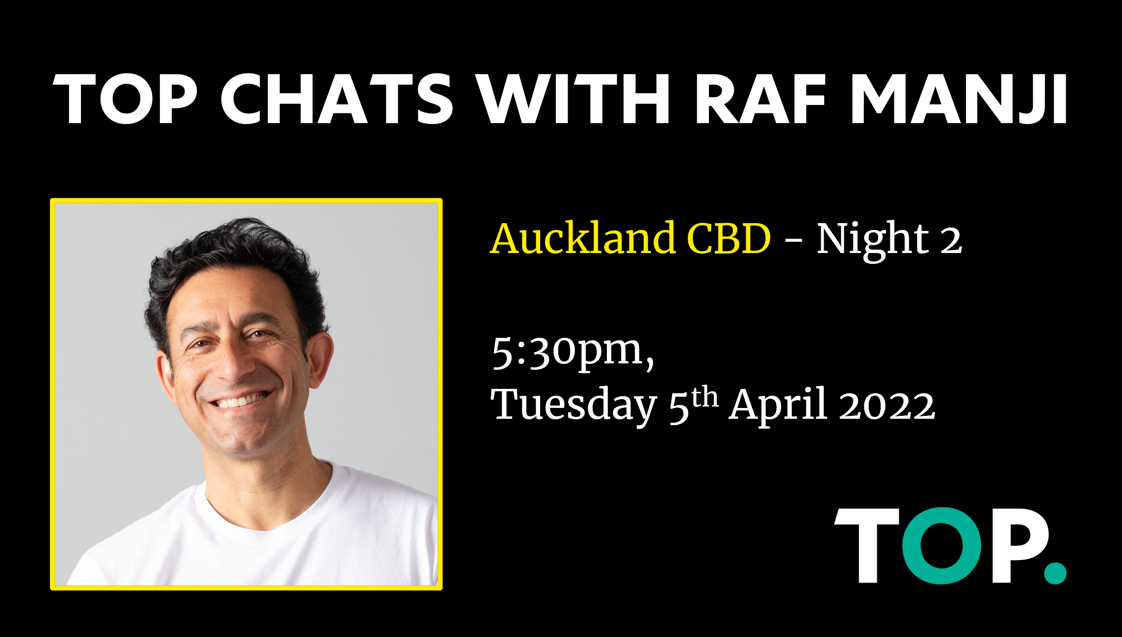 TOP Chats with Raf Manji (Night 2) - Auckland CBD