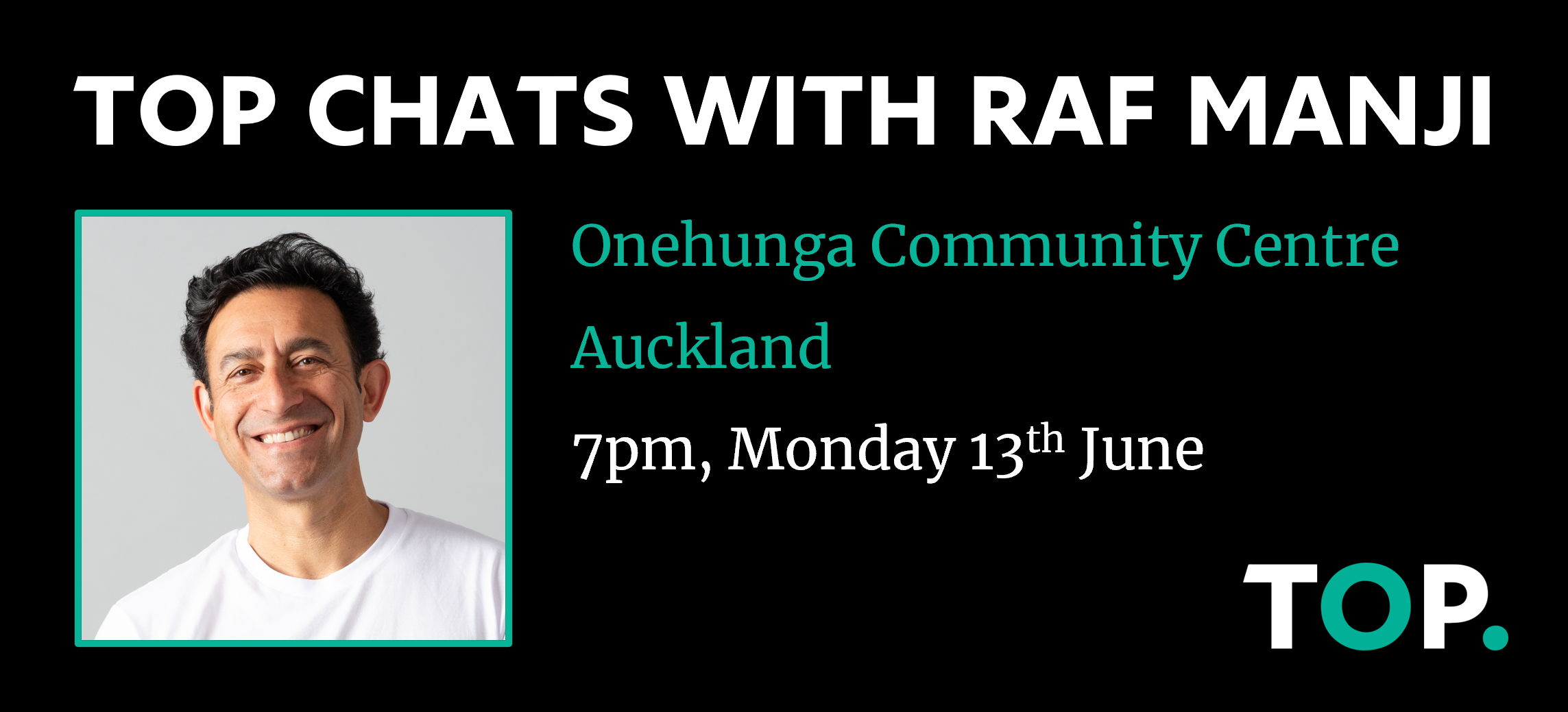 TOP Chats with Raf Manji - Auckland (Onehunga)