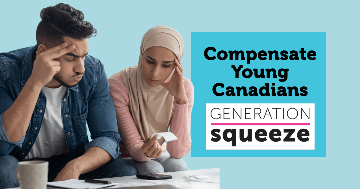 Compensate Young Canadians - Generation Squeeze Action Centre