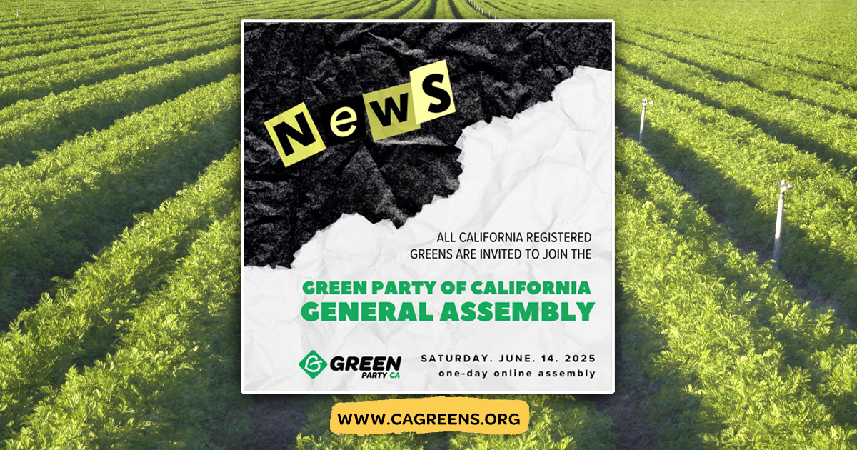 Green Party of California General Assembly - www.gp.org