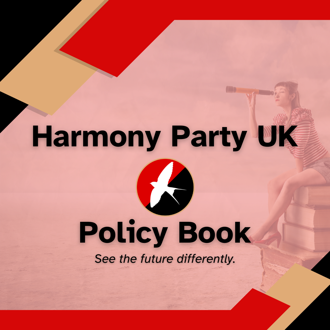 The Policy Book - Harmony Party UK