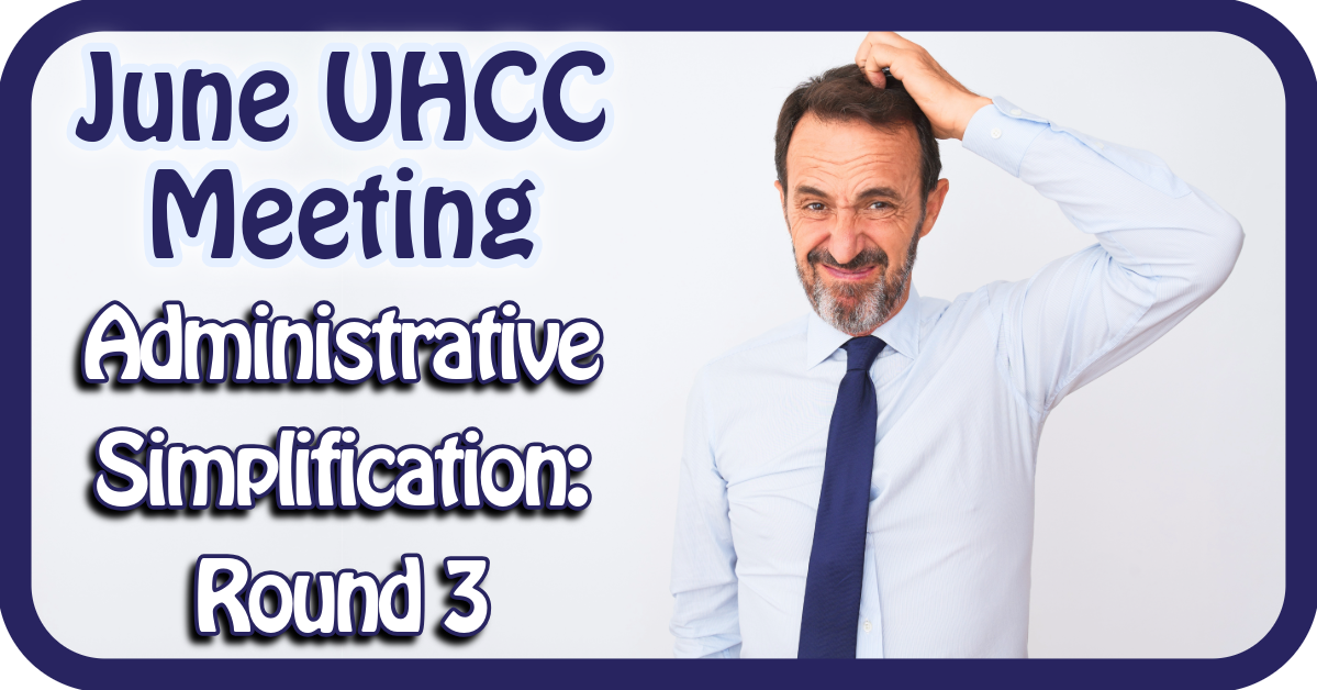 June UHCC Meeting: Administrative Simplification Round 3: Health ...