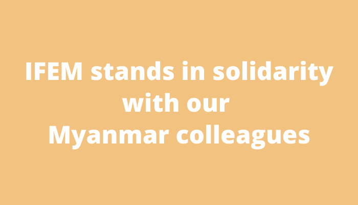 IFEM stands in solidarity with our Myanmar colleagues - International ...
