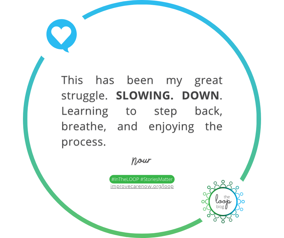 Learning to step back... - ImproveCareNow