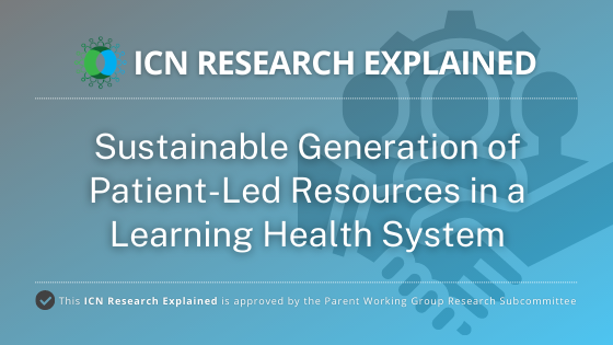 ICN Research Explained: Sustainable Generation of Patient-Led Resources ...