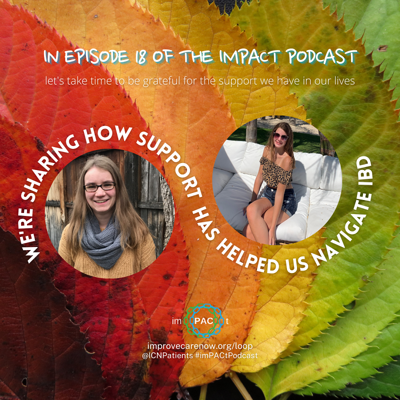 Episode 18 of the imPACt Podcast - IBD & Support Systems - ImproveCareNow
