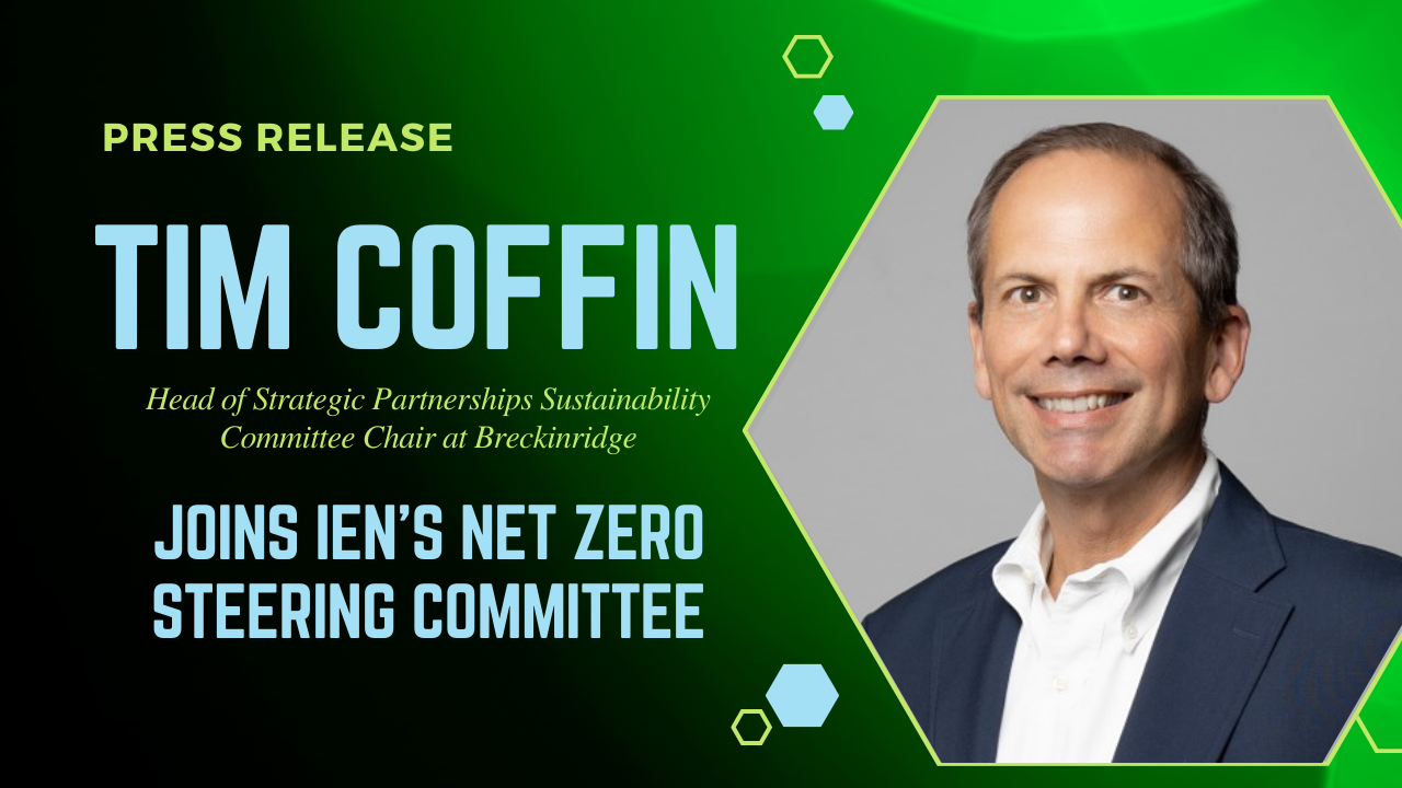 Press Releases - Tim Coffin Joins IEN's Netzero Steering Committee ...