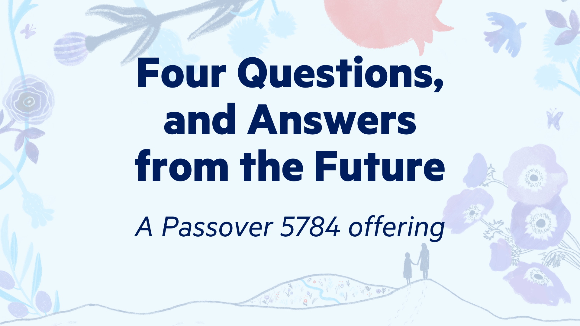 What would your future self tell you this Passover? - Bend the Arc ...