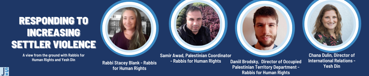 Exploring the increase in settler violence with Rabbis for Human Rights