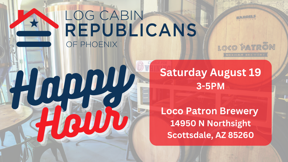 Happy Hour - Log Cabin Republicans of Phoenix