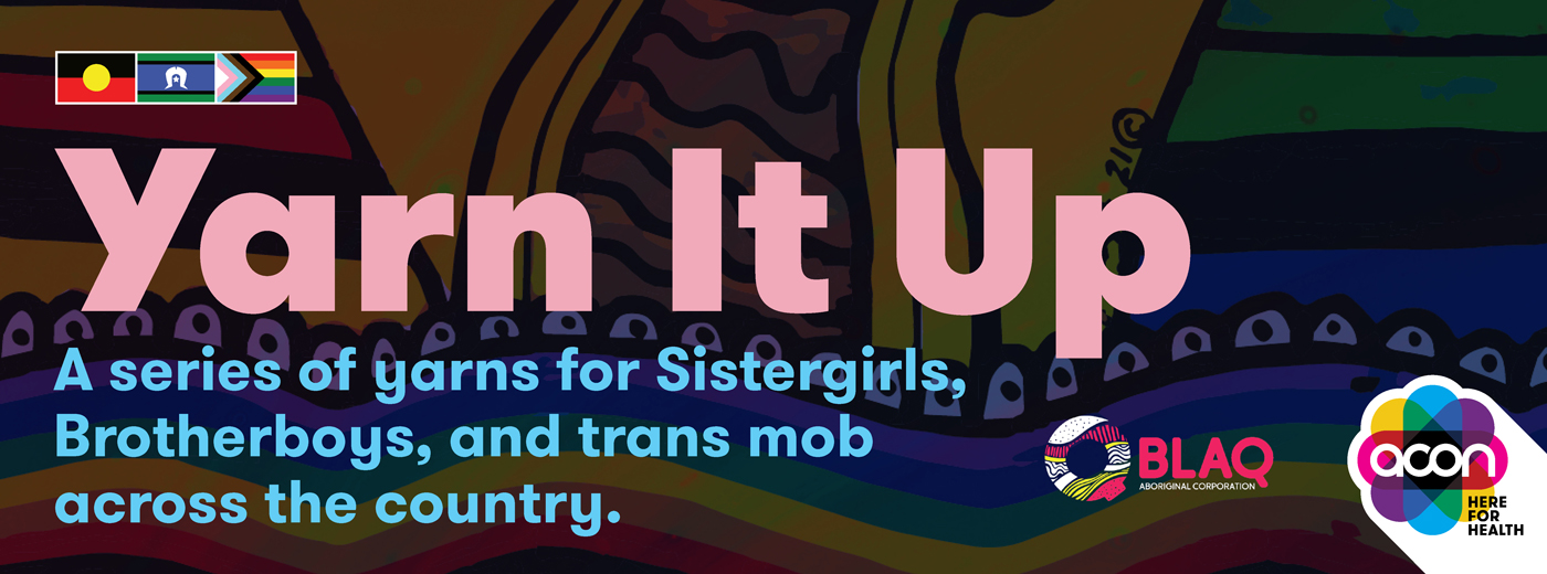 Yarn It Up - LGBTIQ+ Health Australia