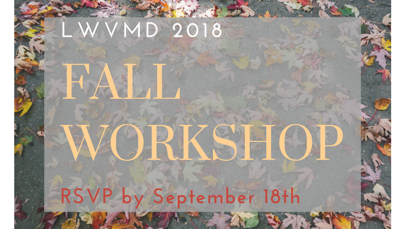 LWVMD 2018 Fall Workshop - LWVMD