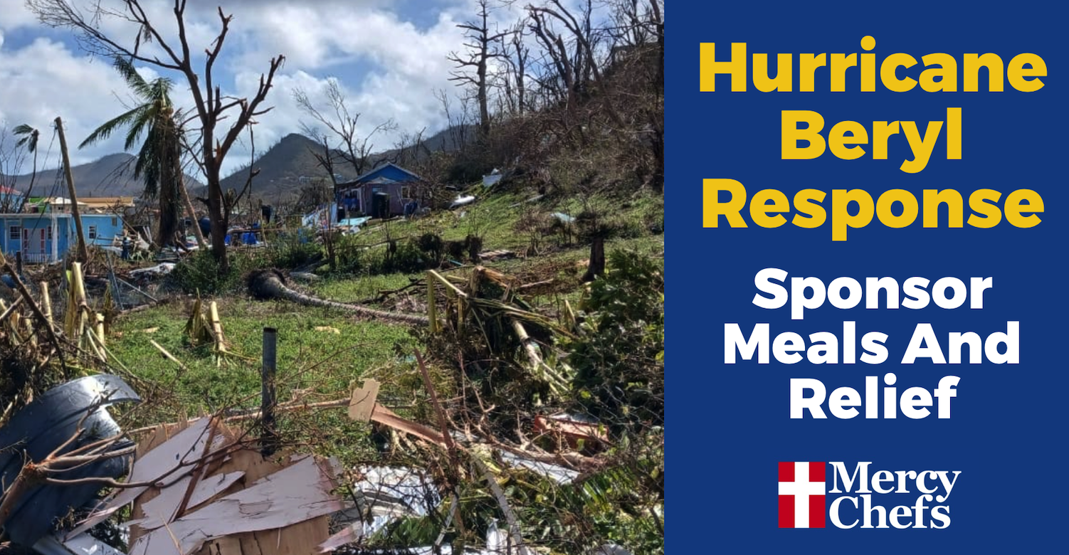 Hurricane Beryl Relief - Mercy Chefs