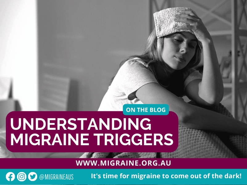 Understanding Migraine Triggers - Migraine Australia