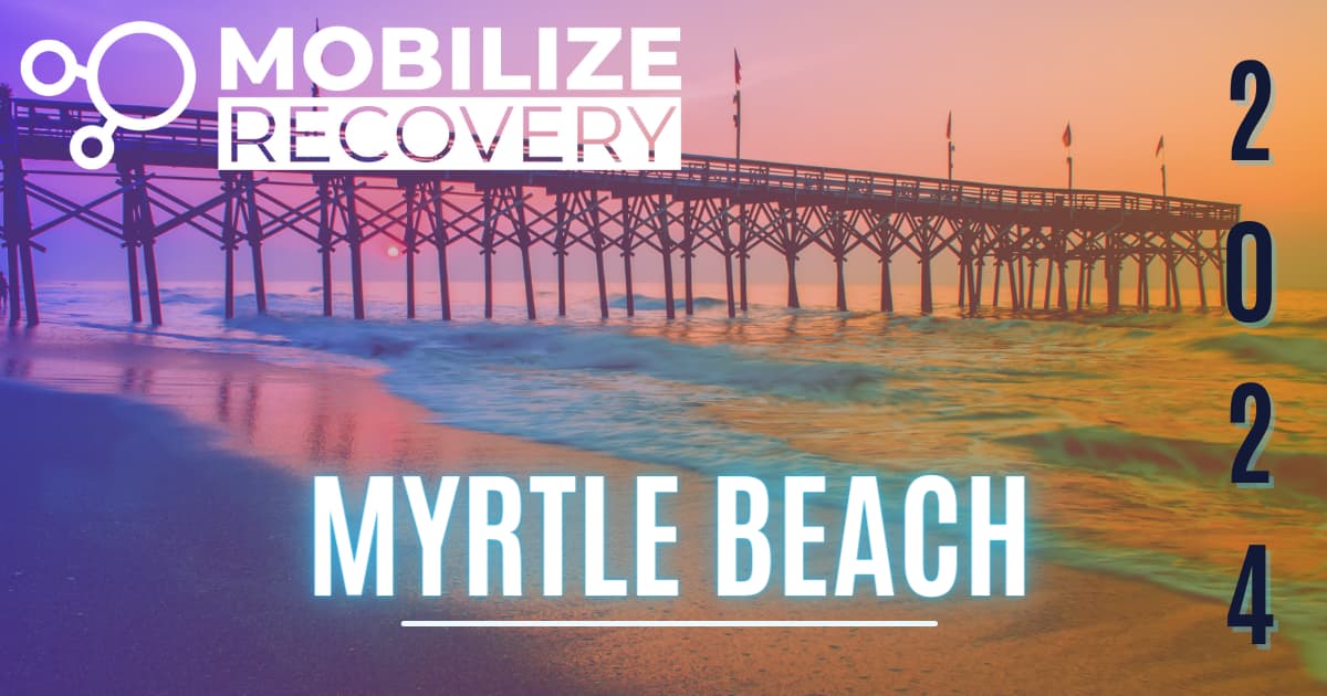 Mobilize Myrtle Beach: Recovery Rally - Mobilize Recovery Across America