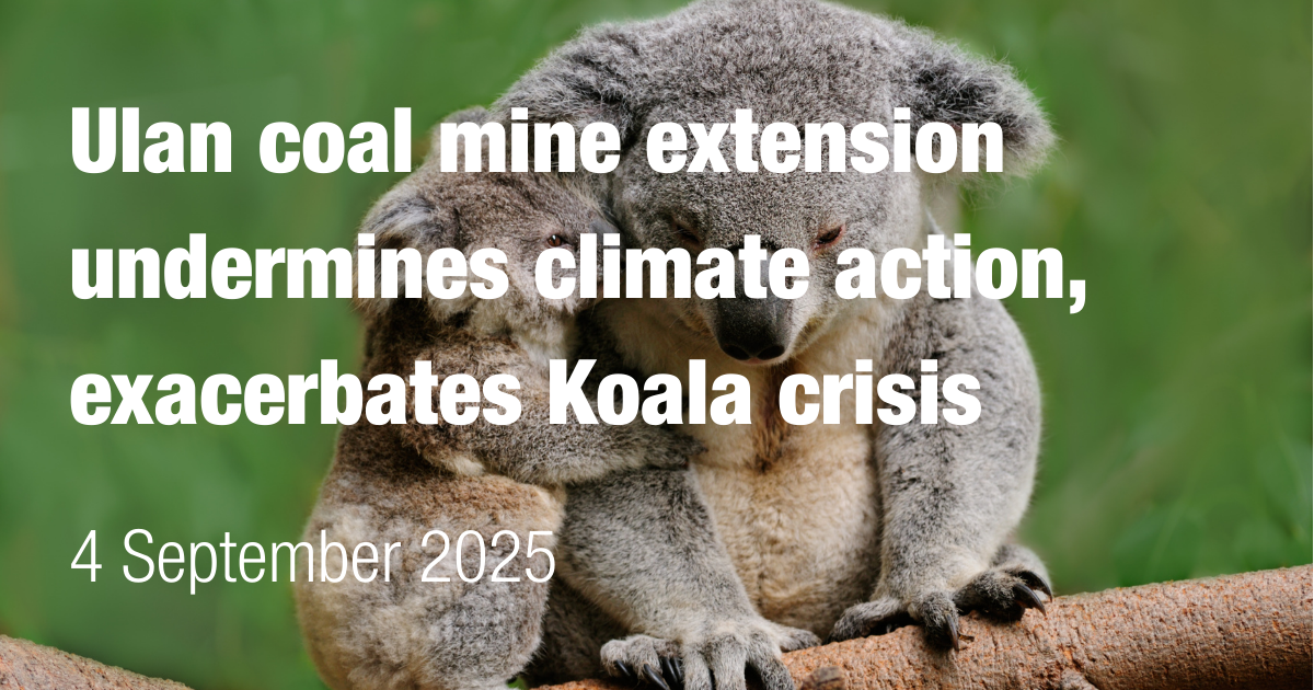Ulan coal mine extension undermines climate action, exacerbates Koala ...