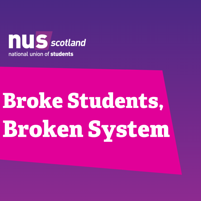 Online Launch: NUS Scotland's 'Broke Students, Broken System' Report ...