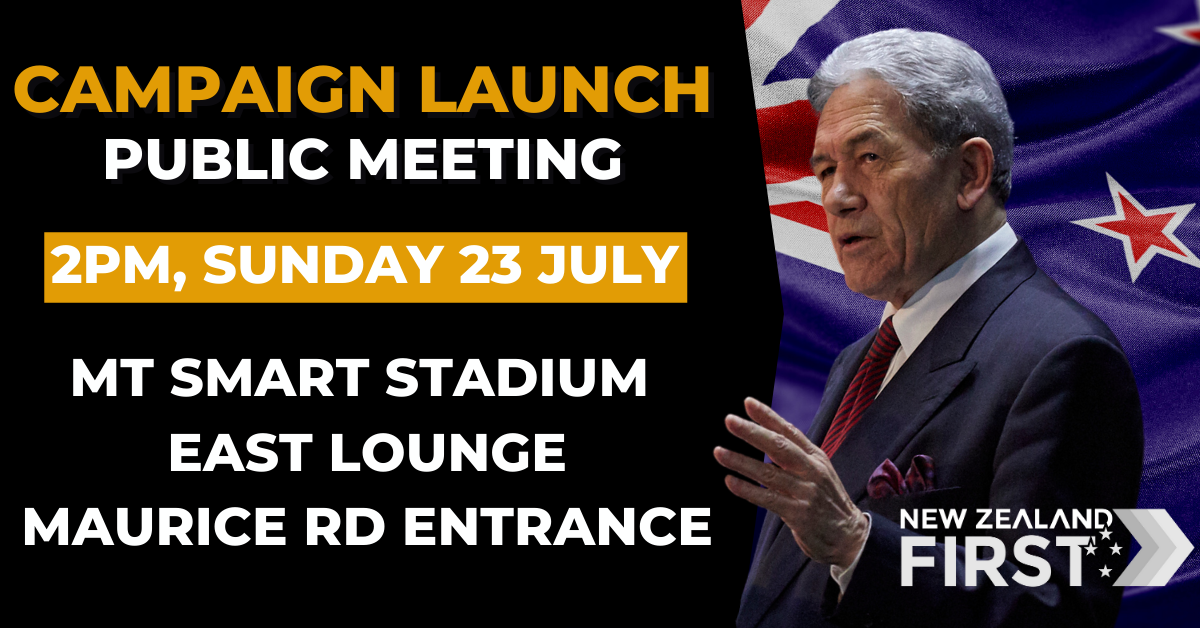 New Zealand First Campaign Launch - New Zealand First