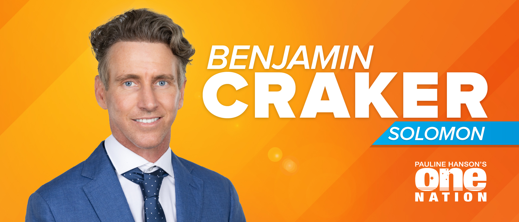 Benjamin Craker for Solomon - Pauline Hanson's One Nation