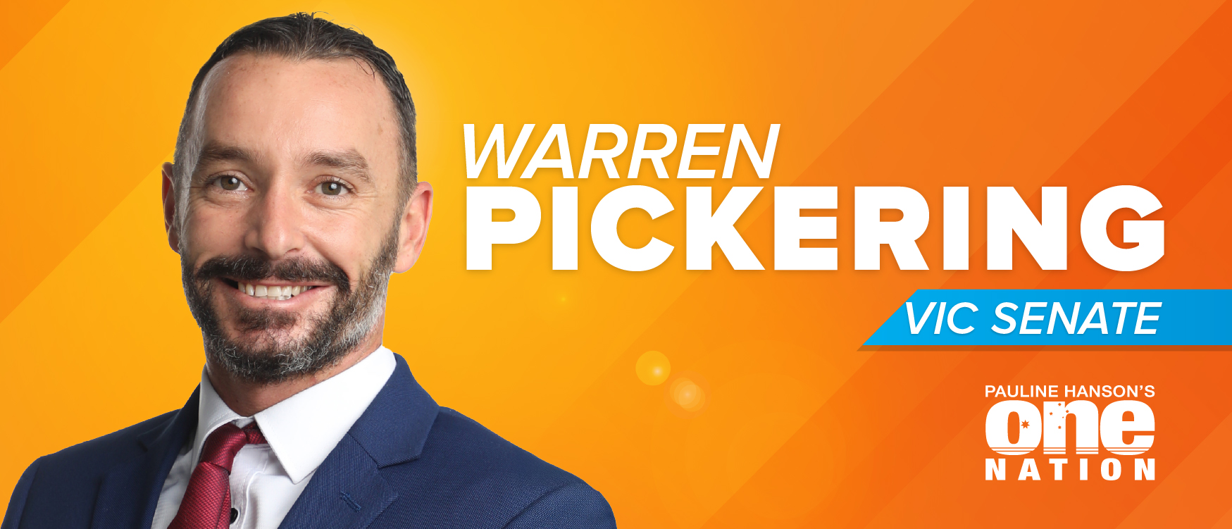 Warren Pickering for VIC Senate - Pauline Hanson's One Nation