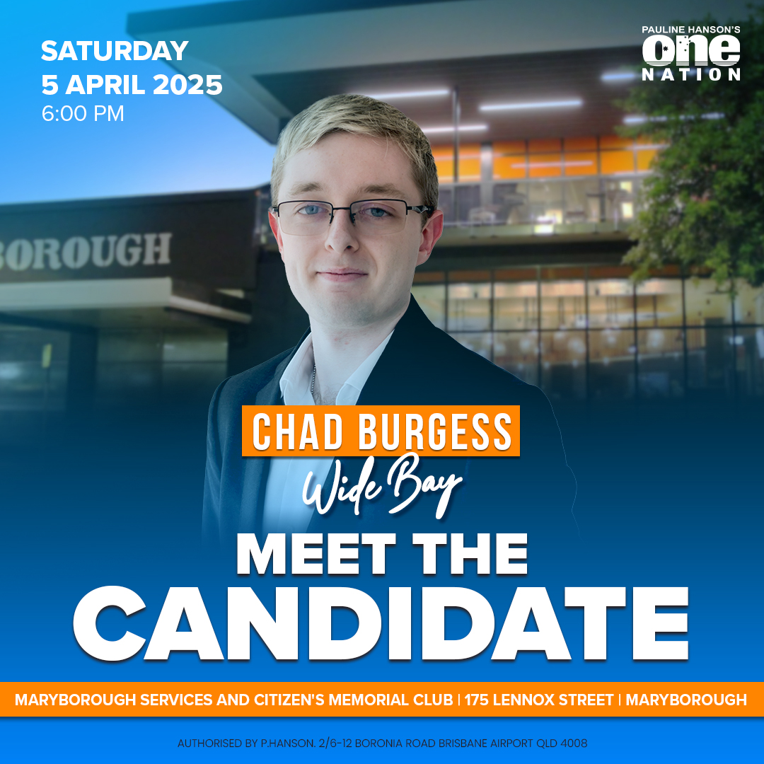 Meet The Candidate | Chad Burgess - Pauline Hanson's One Nation